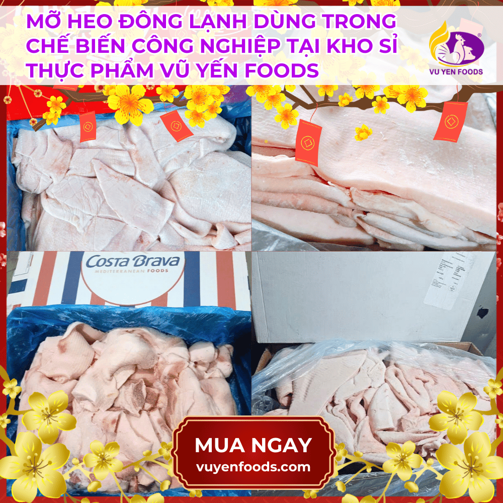 MỠ HEO ĐÔNG LẠNH DÙNG TRONG CHẾ BIẾN CÔNG NGHIỆP TẠI KHO SỈ THỰC PHẨM ...